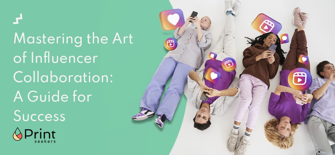 Influencer Collaboration Guide for Success | Printseekers