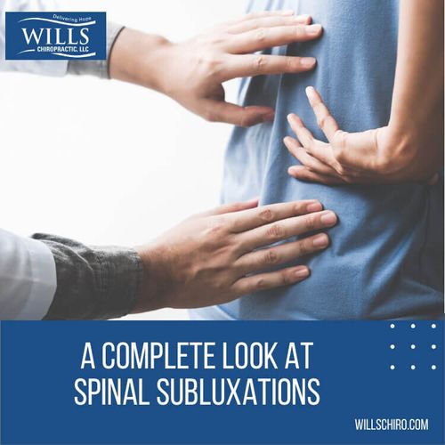 Spinal Subluxation - Symptoms & Treatment — Wills Chiro