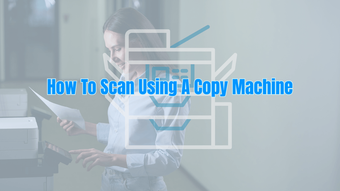 How To Scan Using A Copy Machine