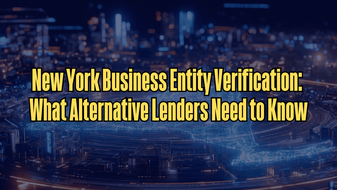 New York Business Entity Verification: What Alternative Lenders Need to ...