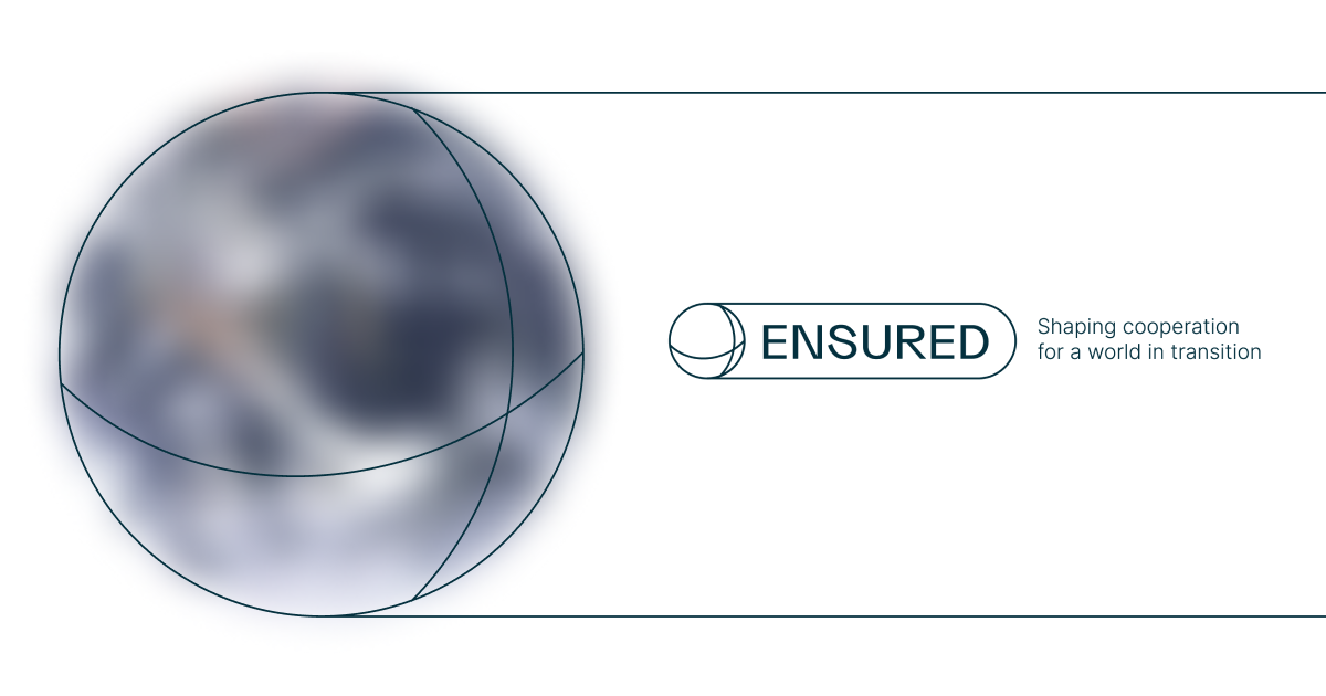 ENSURED: Shaping Cooperation for a World in Transition