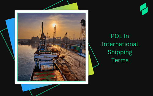 POL In International Shipping Terms