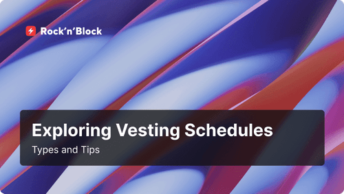 Exploring Vesting Schedules: Types and Tips