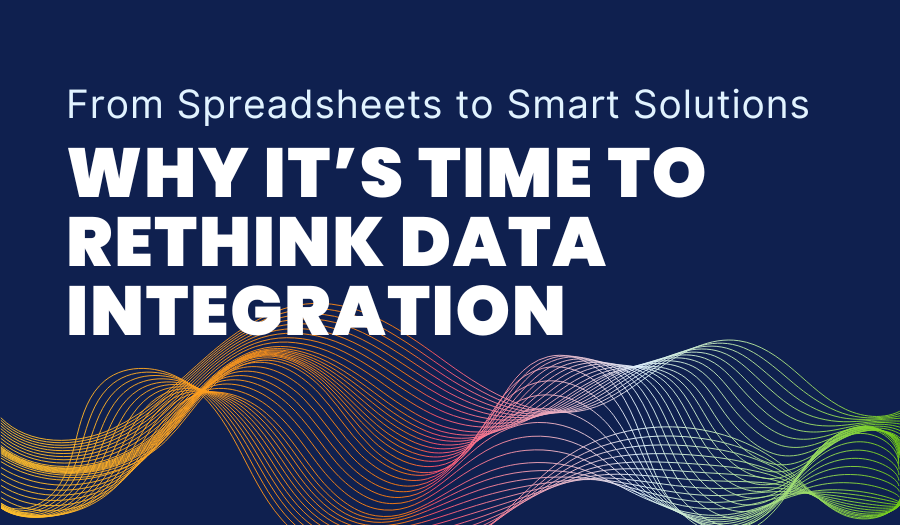 From Spreadsheets to Smart Solutions: Why It's Time to Rethink Data ...