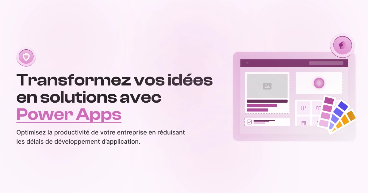 Power Apps - Votre application métier personnalisée et évolutive