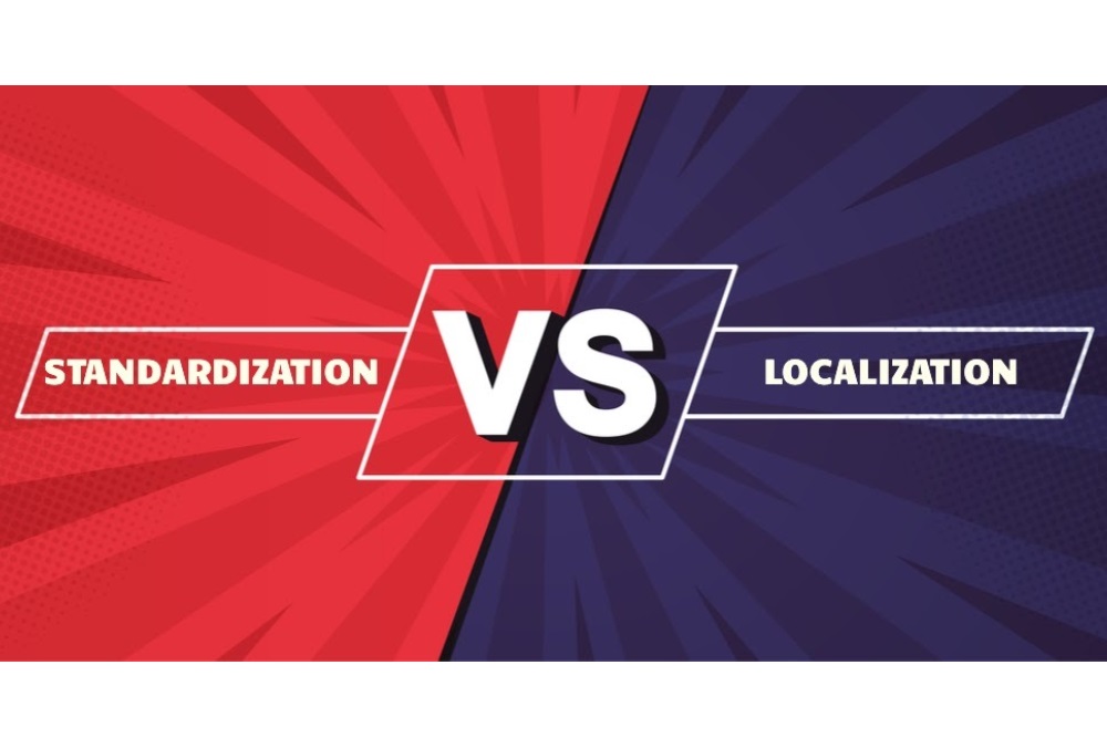 Localization vs. Standardization: Which Strategy Is Best for You?