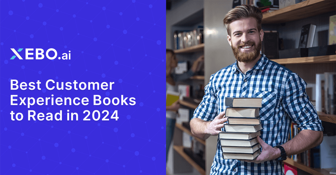 Best Customer Experience Books to Read in 2024 | XEBO.ai