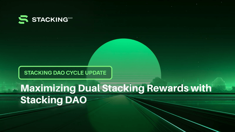 Stacking DAO Cycle Update: The Nakamoto Upgrade is Live