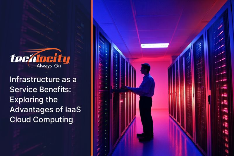 IaaS: Infrastructure as a Service Benefits - Boost Cloud Computing