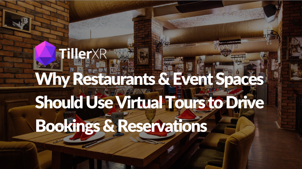 Why Restaurants & Event Spaces Should Use Virtual Tours to Drive ...