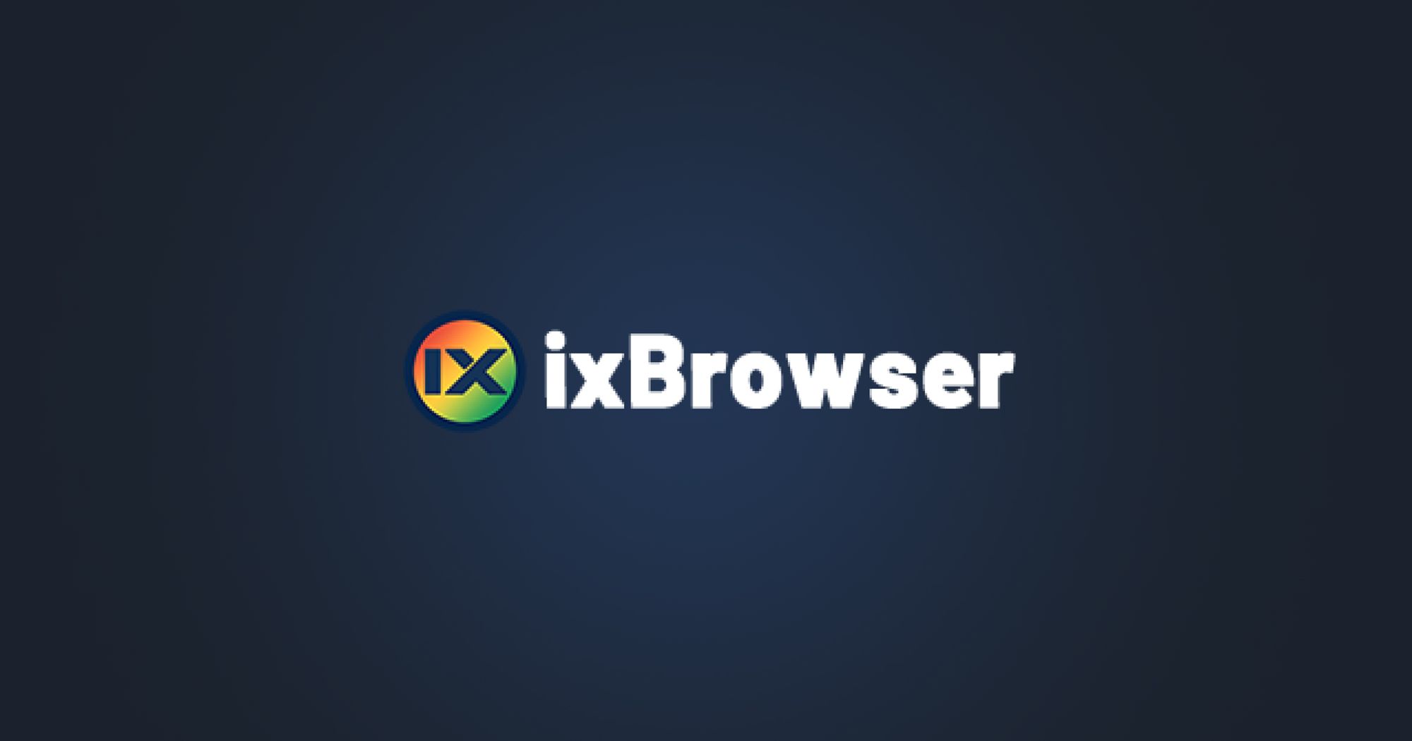 ixBrowser | Guides | Massive