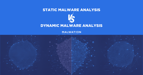 Static Malware Analysis Vs Dynamic Malware Analysis - Comparison Chart