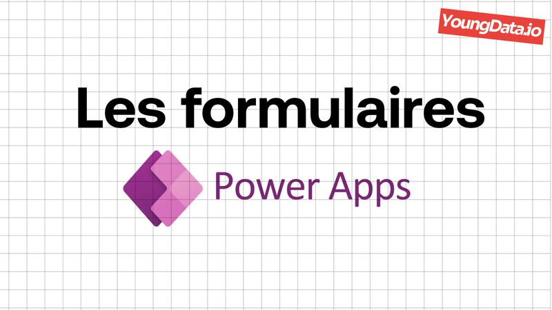 Comment bien utiliser les formulaires Power Apps