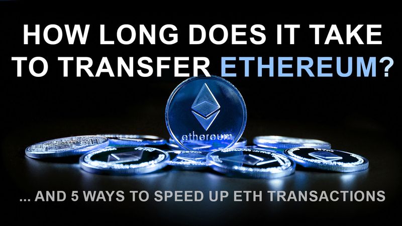 Ethereum Transfer Speed and 5 Ways To Speed Up ETH Transactions | HollaEx