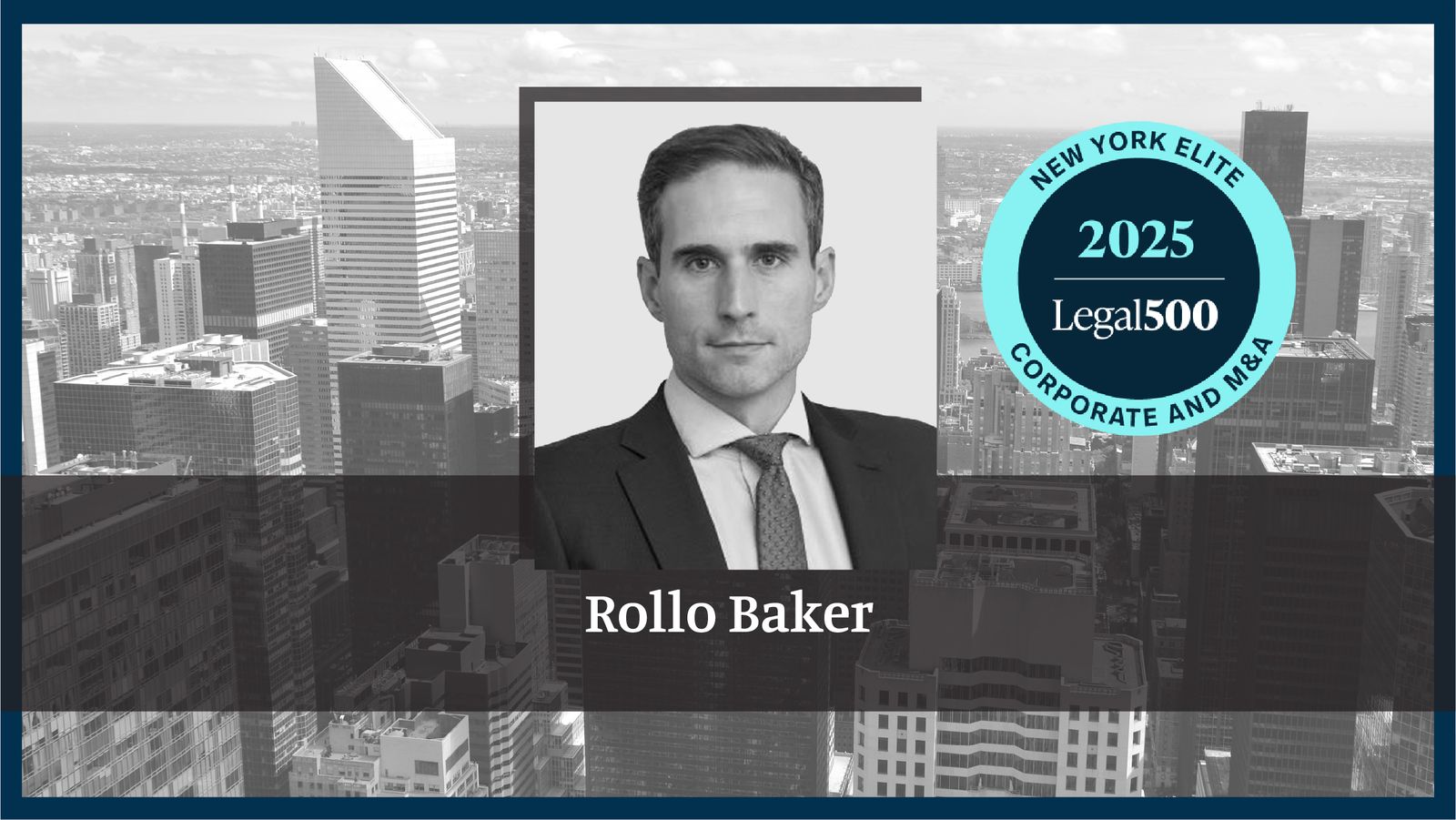 Rollo Baker Ranked One of Three Lawyers in Tier 1 of Legal 500 's First ...