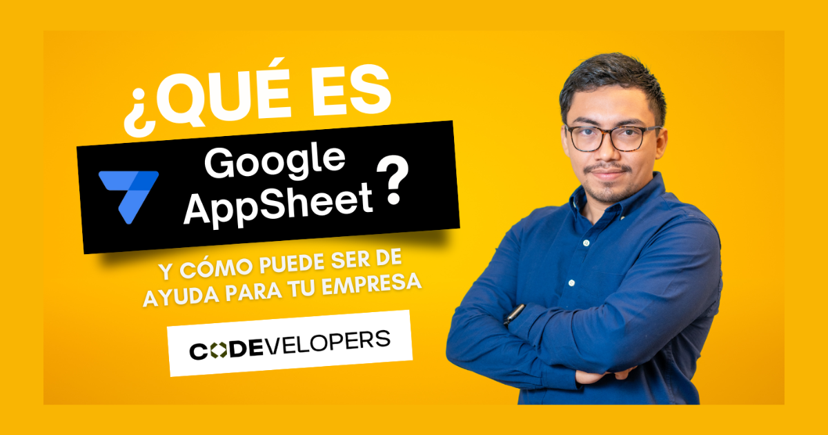 ¿Qué es AppSheet?