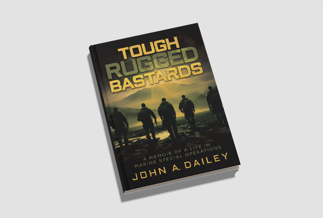 John A. Dailey | Author of Tough Rugged Bastards