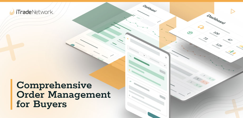 Comprehensive Order Management for Buyers | iTradeNetwork Resources