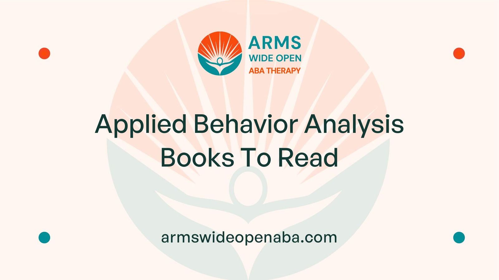 Applied Behavior Analysis Techniques - Arms Wide Open ABA Therapy