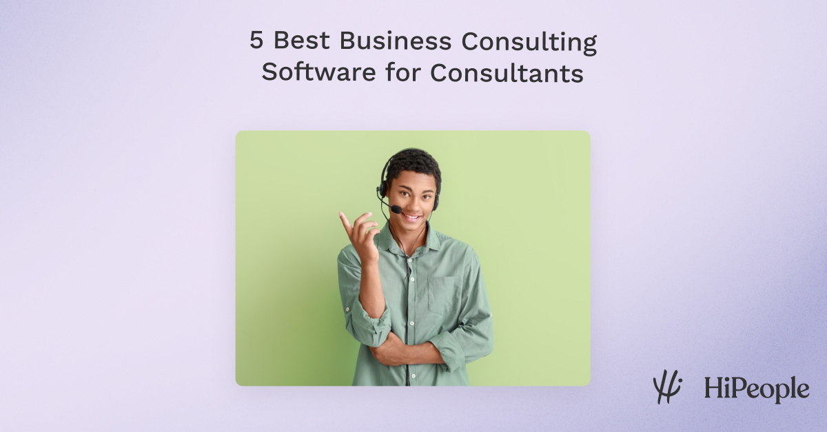 5 Best Business Consulting Software for Consultants in 2024 - HiPeople