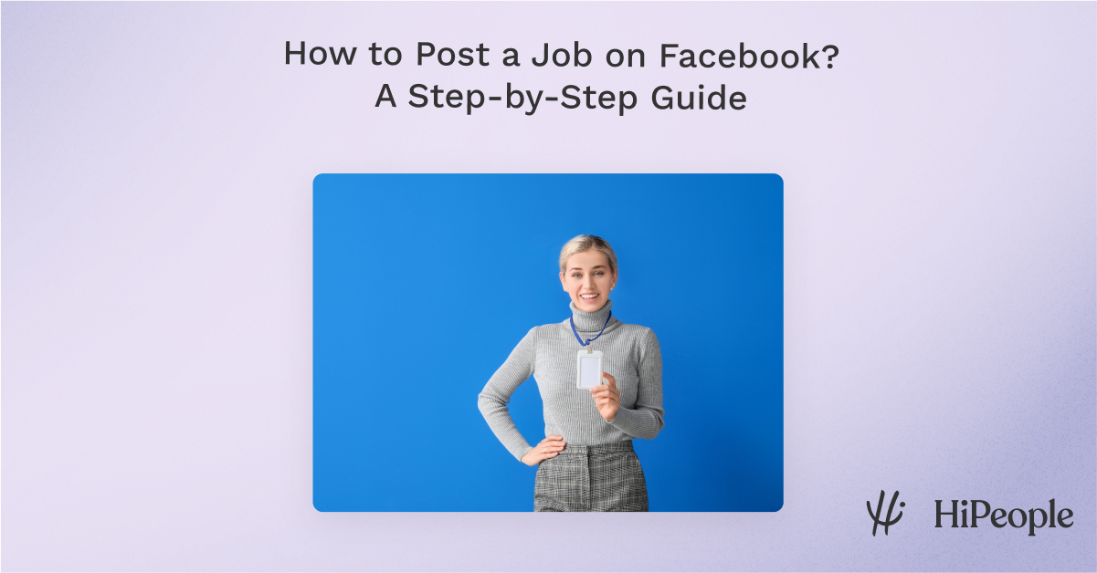 How to Post a Job on Facebook? A Step-by-Step Guide - HiPeople