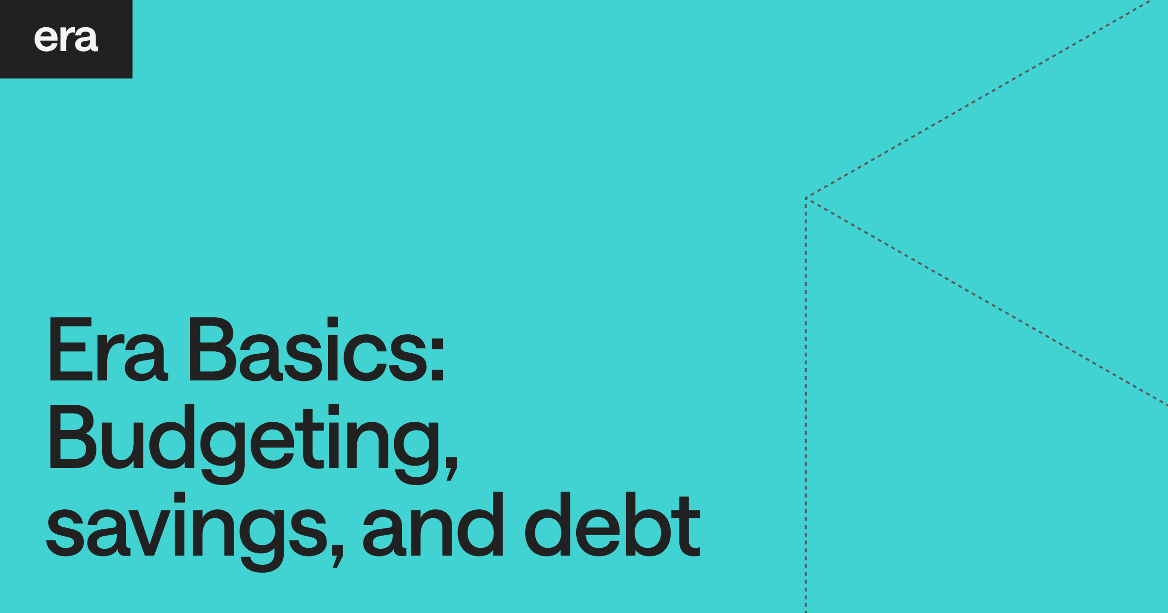 AI-Powered: Era Basics: Budgeting, savings, and debt | Era