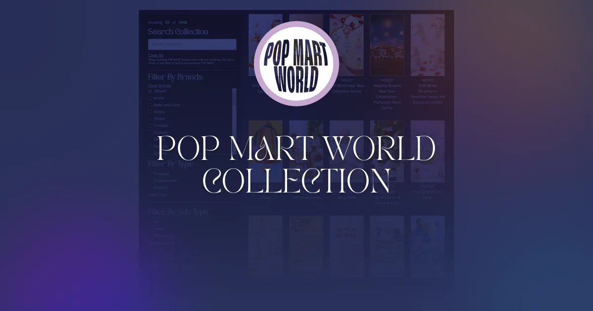 POPMART WORLD Collection Archive