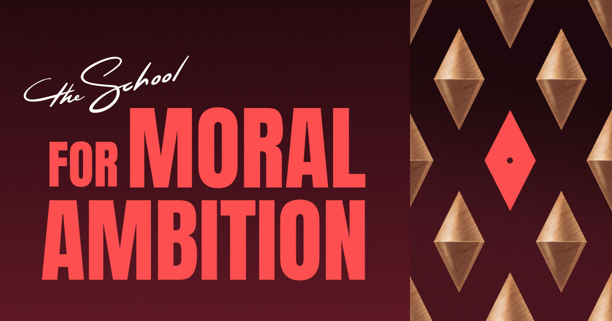 Principles | The School for Moral Ambition
