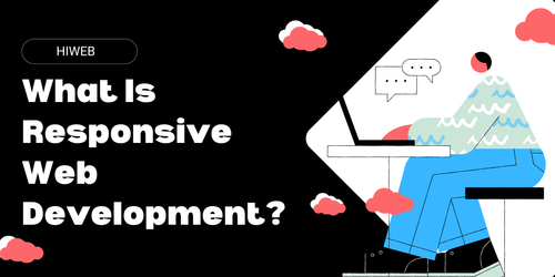 What is responsive web development and why do you need it?