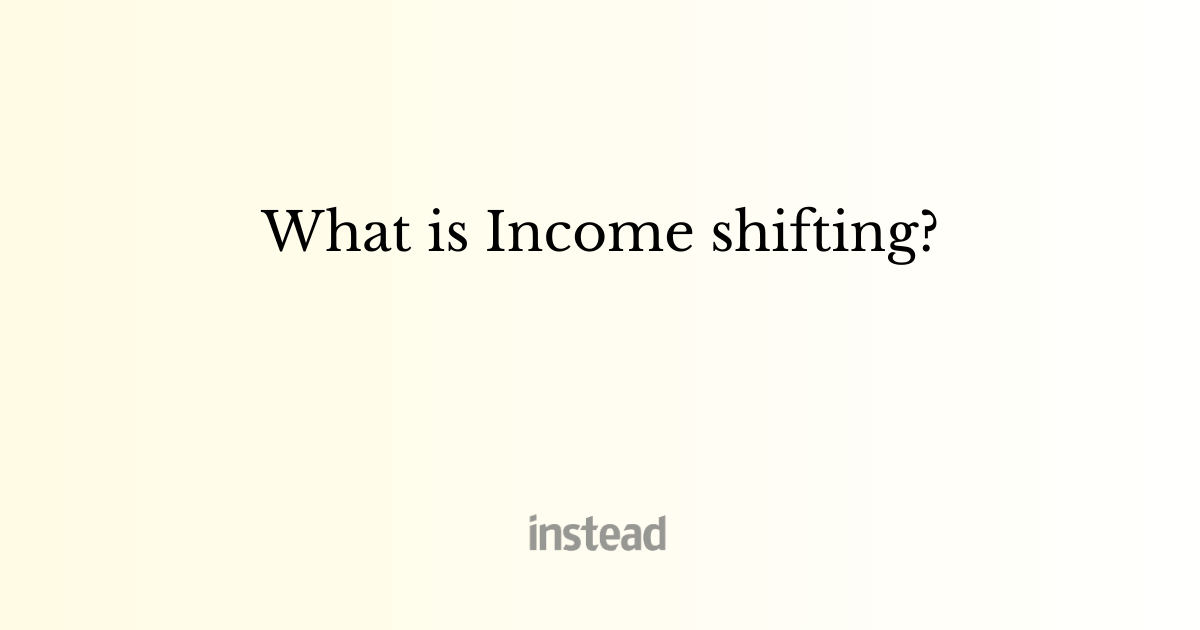 What is Income shifting?
