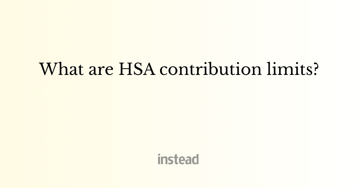 What are HSA contribution limits?