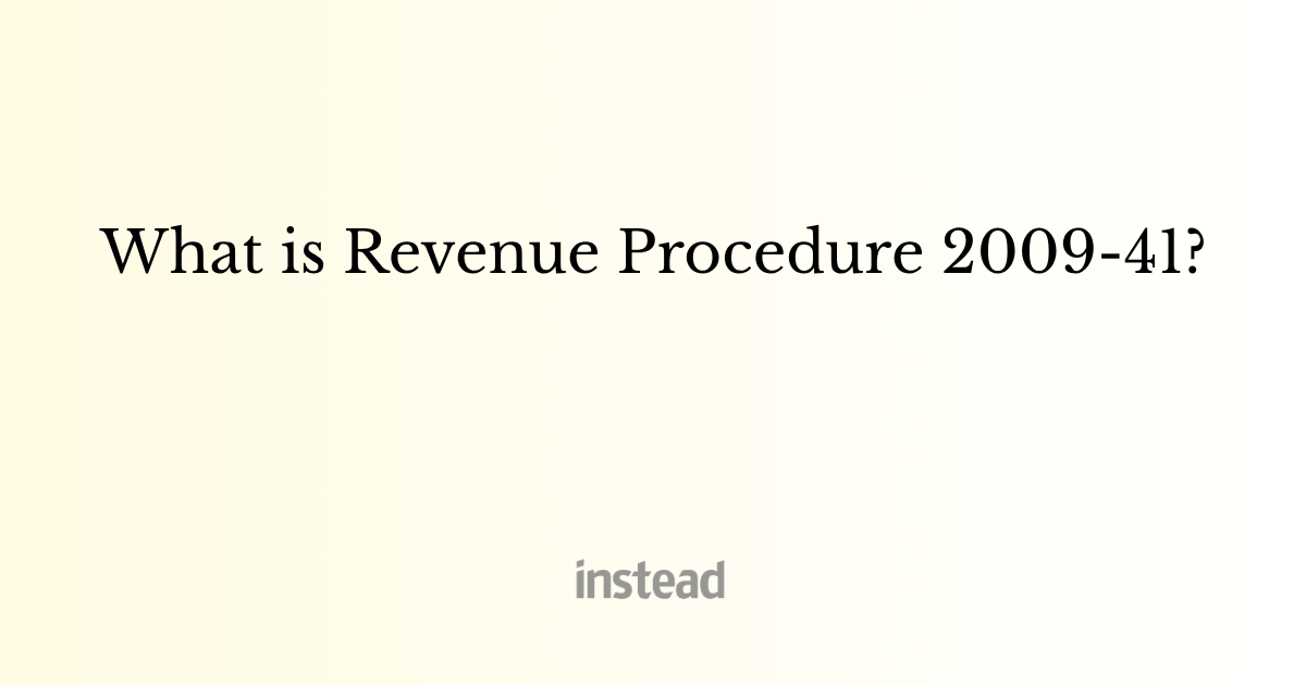 What is Revenue Procedure 2009-41?