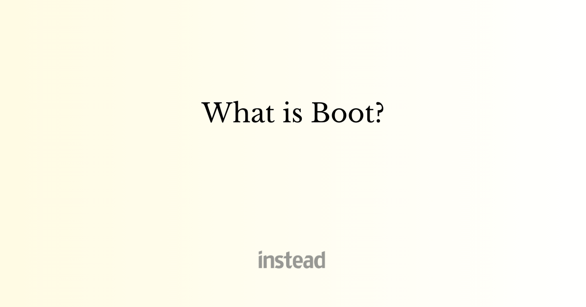 What is Boot?