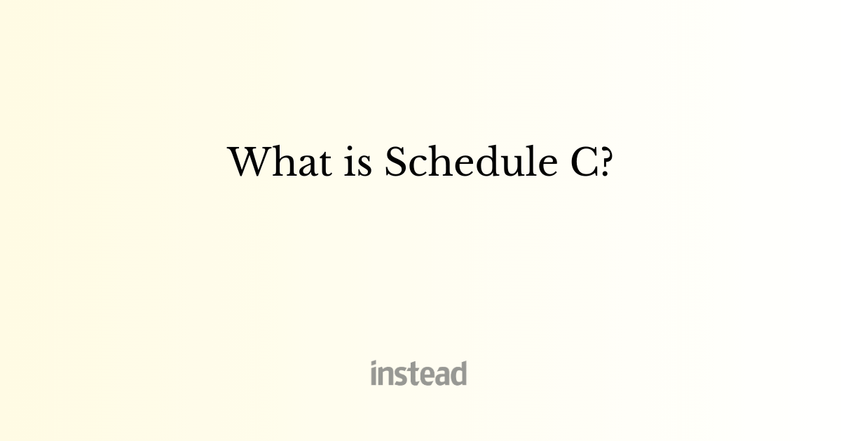 What is Schedule C?