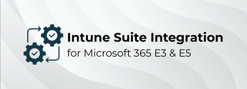Microsoft 365 is becoming more expensive — Intune Suite is being integrated