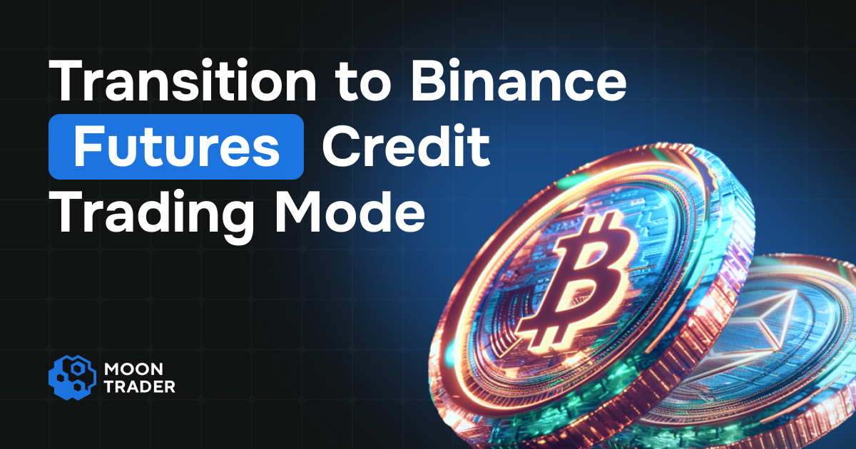 How to Upgrade to Binance Futures Credit Trading Mode in 5 Minutes: A ...