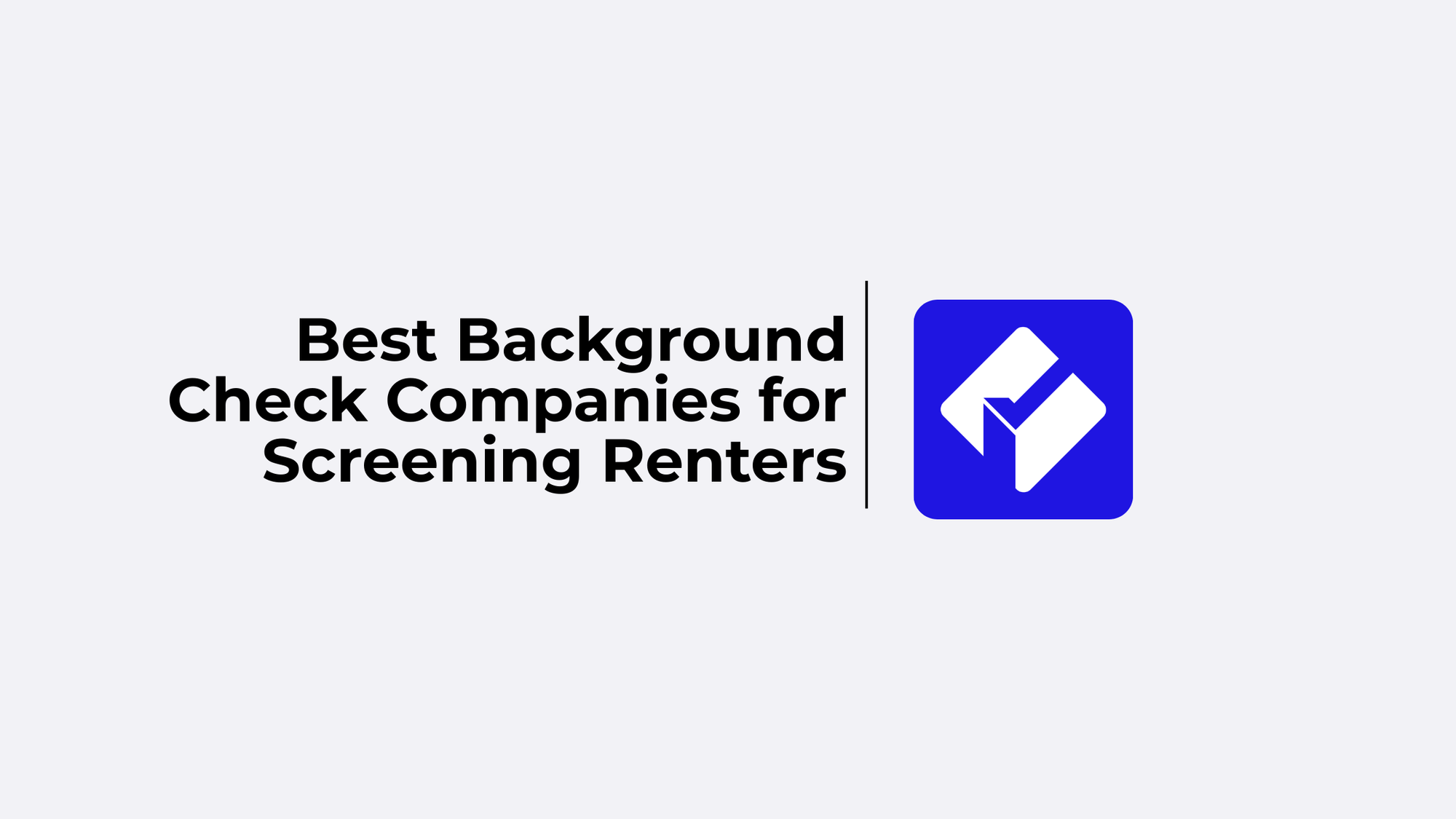 Best background check companies for screening renters in 2026 | RentSpree