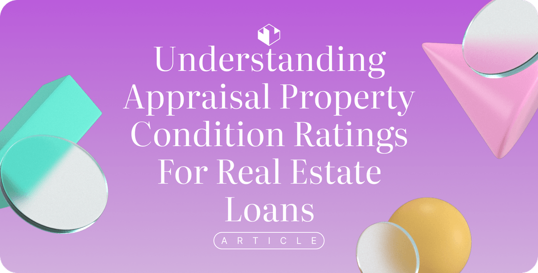Understanding Appraisal Property Condition Ratings for Real Estate Loans