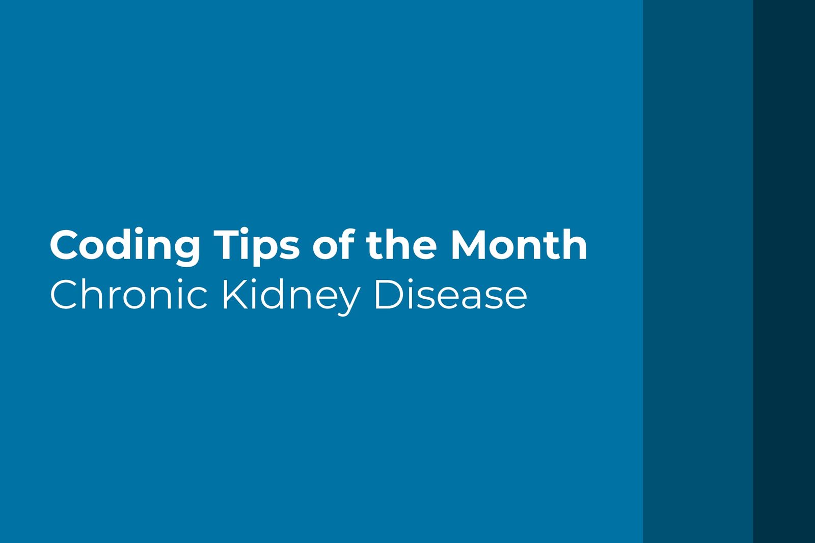 Coding Tip: Chronic Kidney Disease | Ochsner Health Network