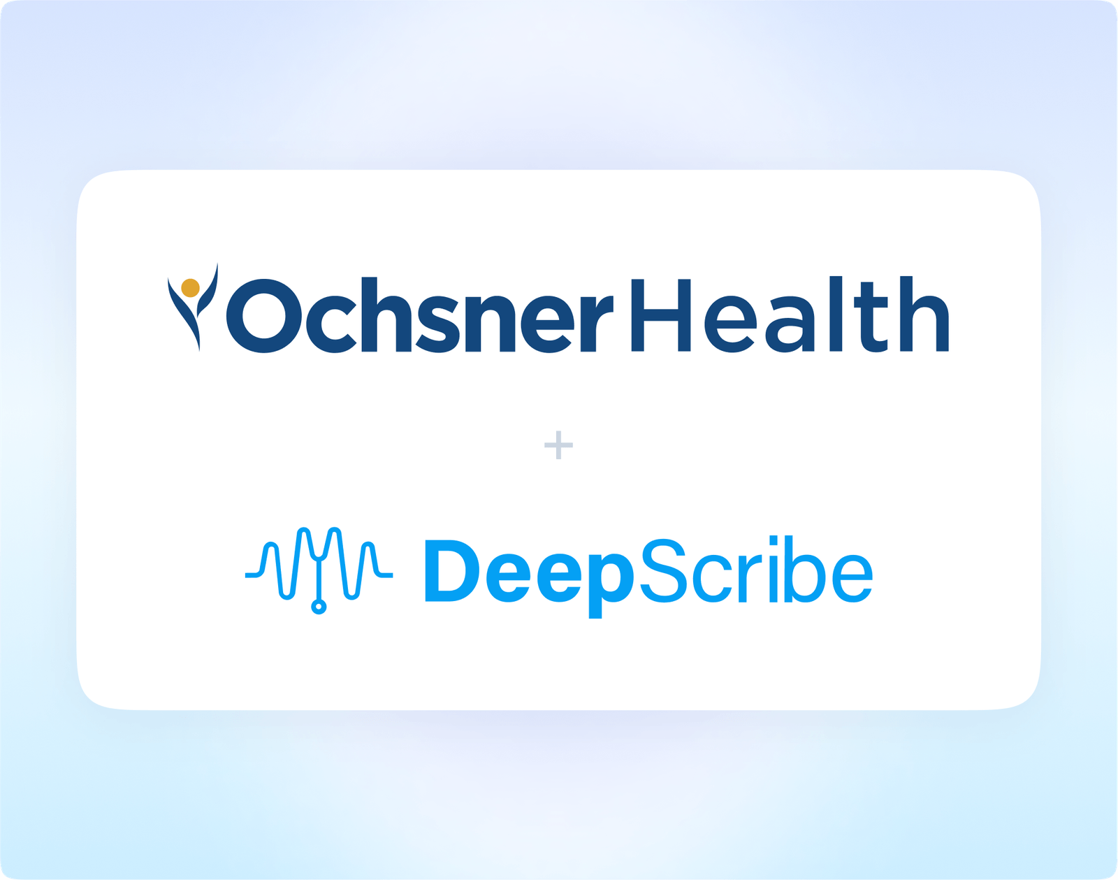 Ochsner Health Selects DeepScribe to Bring Ambient AI to Their 4,700 ...