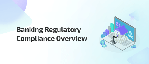 Regulatory Compliance in Banking: Challenges & Checklist