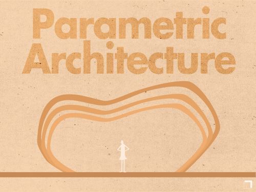 Parametric Architecture - Softwares, Materials, and Examples