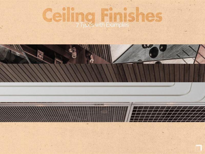 7 Types of Ceiling Finishes for Your Building Design