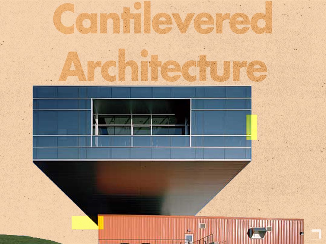4 Types of Cantilevered Structures | Materials, Pros and Cons