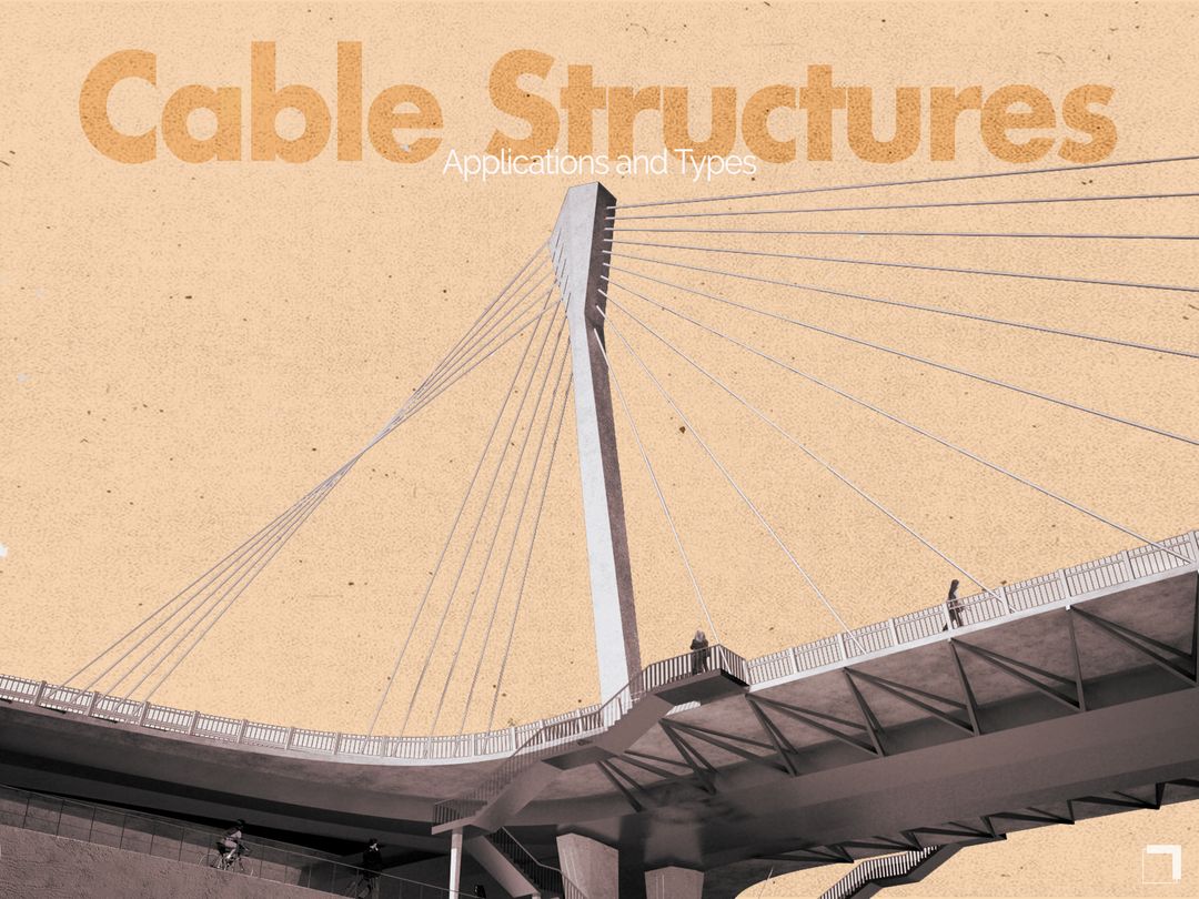 2 Types of Cable Structures with Examples and Benefits