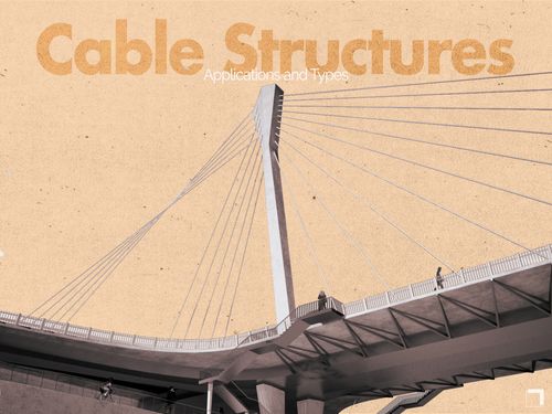 2 Types of Cable Structures with Examples and Benefits