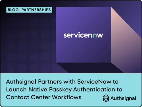 Authsignal Partners with ServiceNow to Launch Native Passkey ...