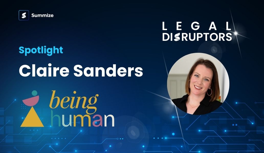 Spotlights: Disrupting Legal Norms with Claire Sanders | Summize