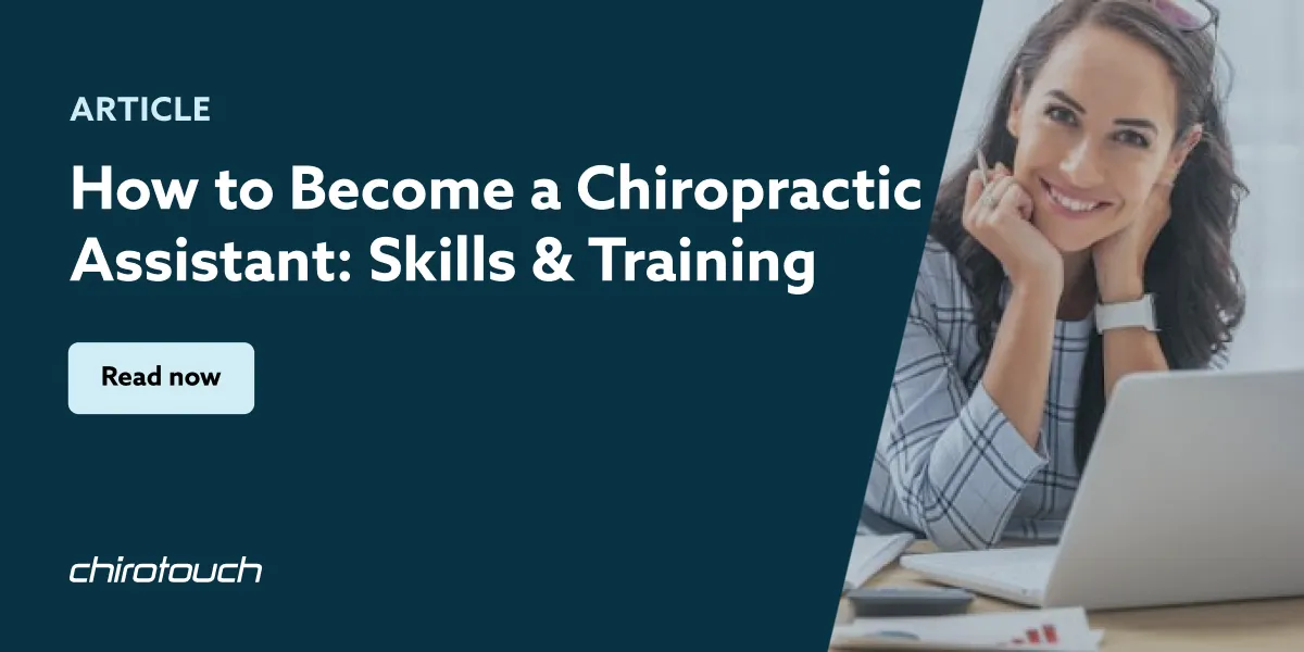 Become a Chiropractic Assistant: Steps, Skills, Pay