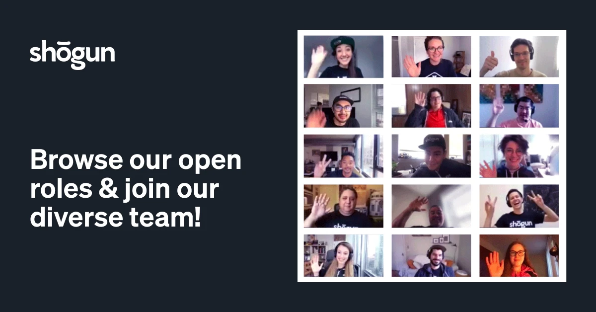 Shogun Careers | Fully Remote Workplace - We're Hiring!